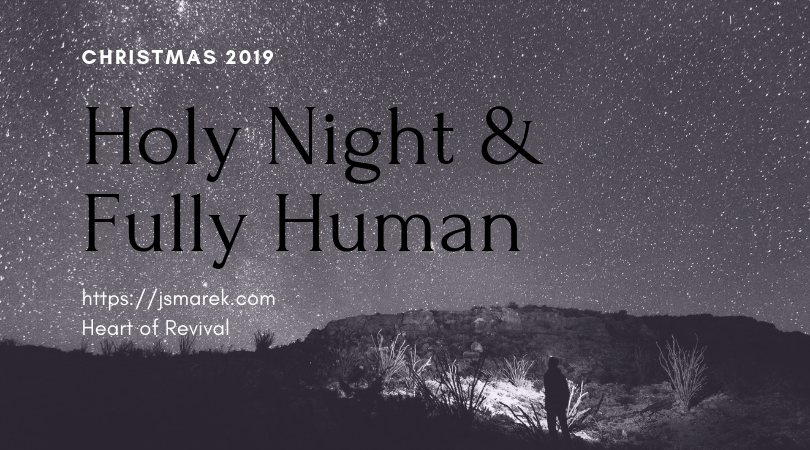 Holy Night & Fully Human – J.S. Marek